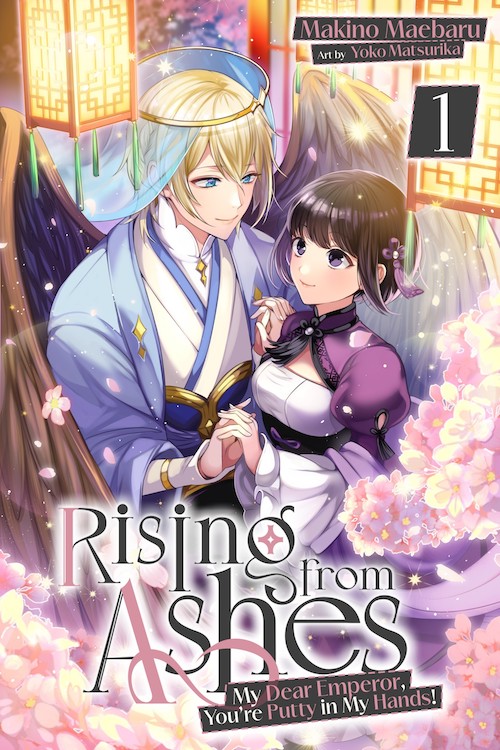 Rising from Ashes: My Dear Emperor, You’re Putty in My Hands! Light ...