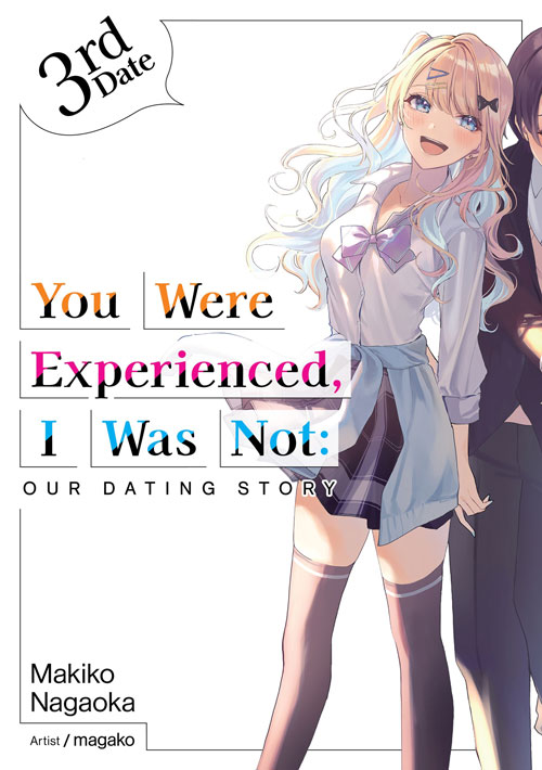 You Were Experienced, I Was Not: Our Dating Story 3rd Date Volume 3 Pdf ...