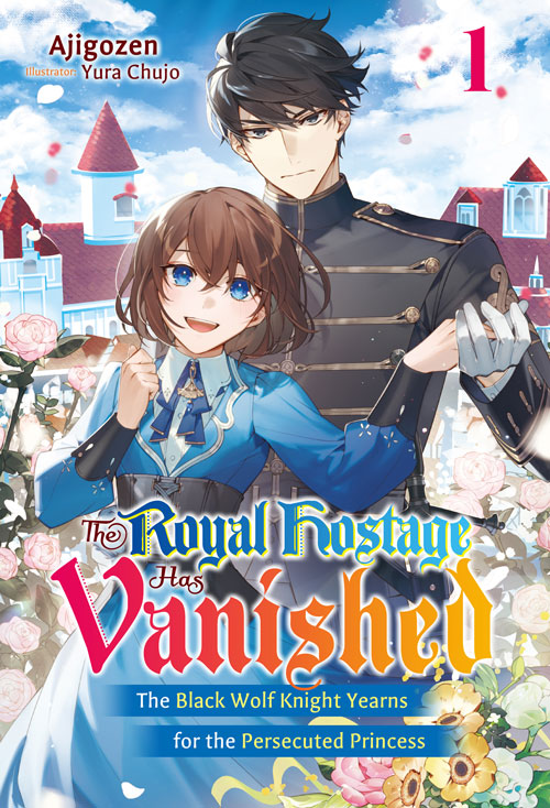 The Royal Hostage Has Vanished: The Black Wolf Knight Yearns for the ...