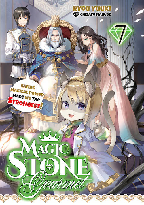 Magic Stone Gourmet: Eating Magical Power Made Me the Strongest Volume ...