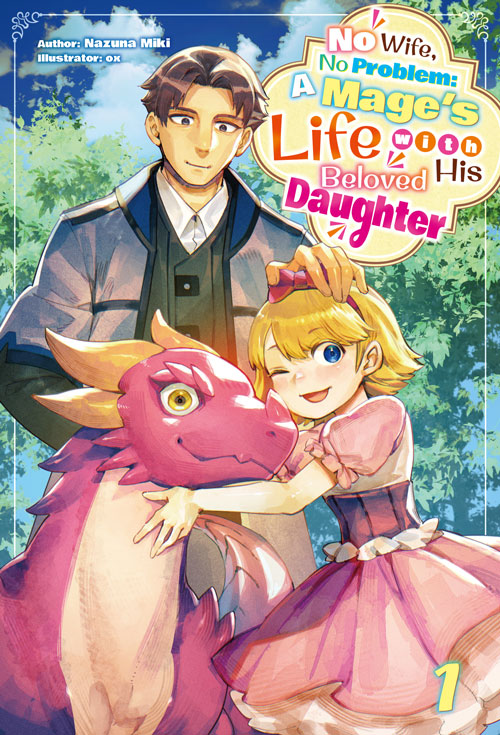 No Wife, No Problem: A Mage’s Life with His Beloved Daughter Light ...